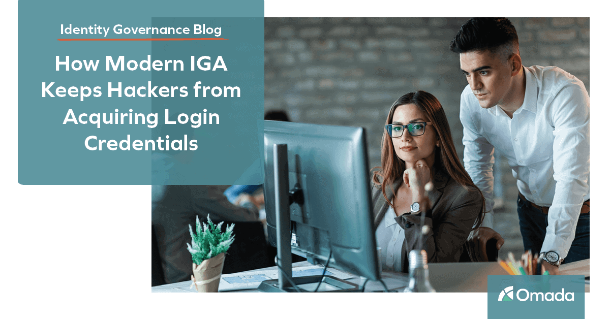 How Modern IGA Keeps Hackers from Acquiring Login Credentials