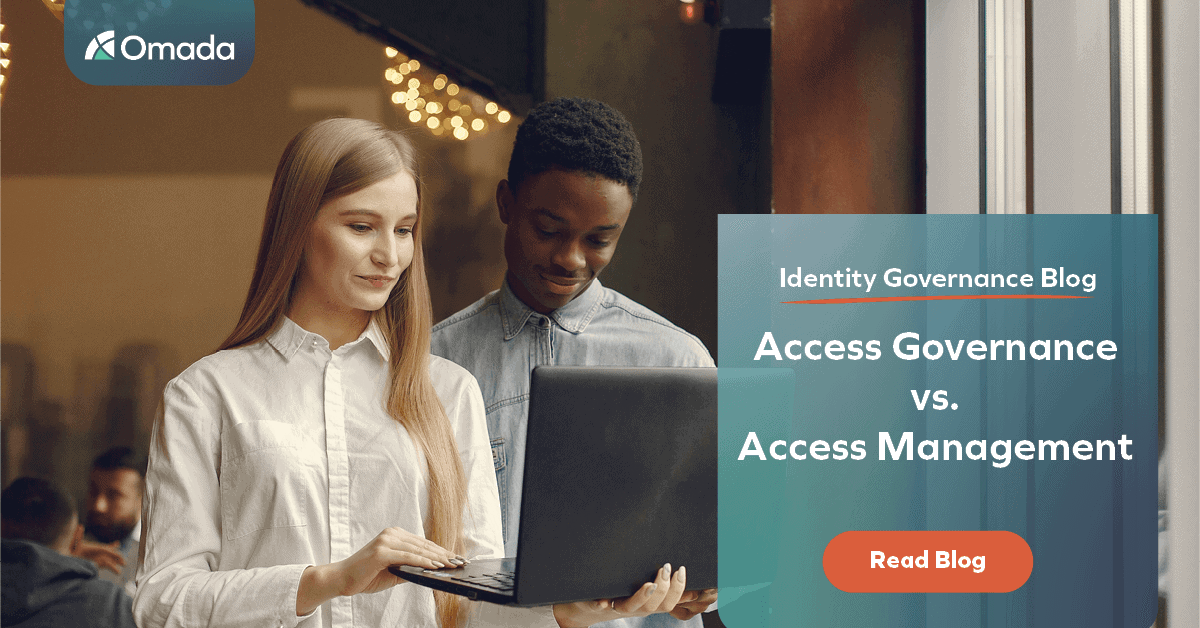 Access Governance vs Access Management | Omada Identity